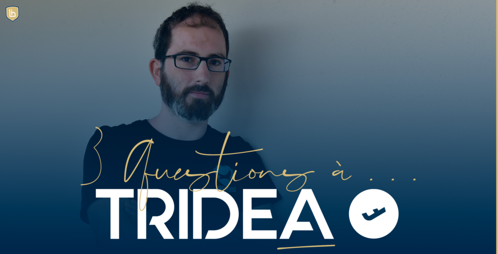 3 questions à … Tridea | LH Business